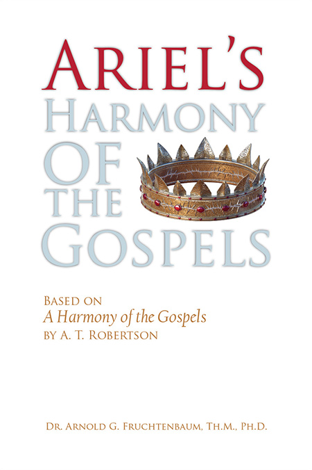Ariel’s Harmony of the Gospels - Ariel Ministries™